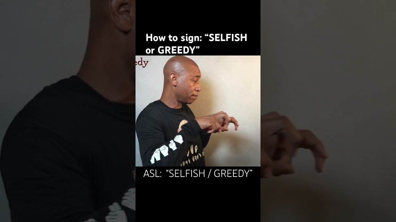 Asl For Selfish