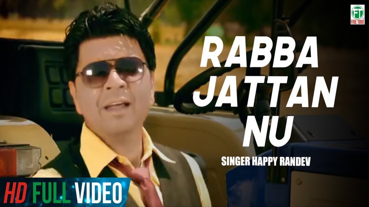 Happy Randev | Rabba Jattan Nu | Full Video Song | Finetone - YouTube