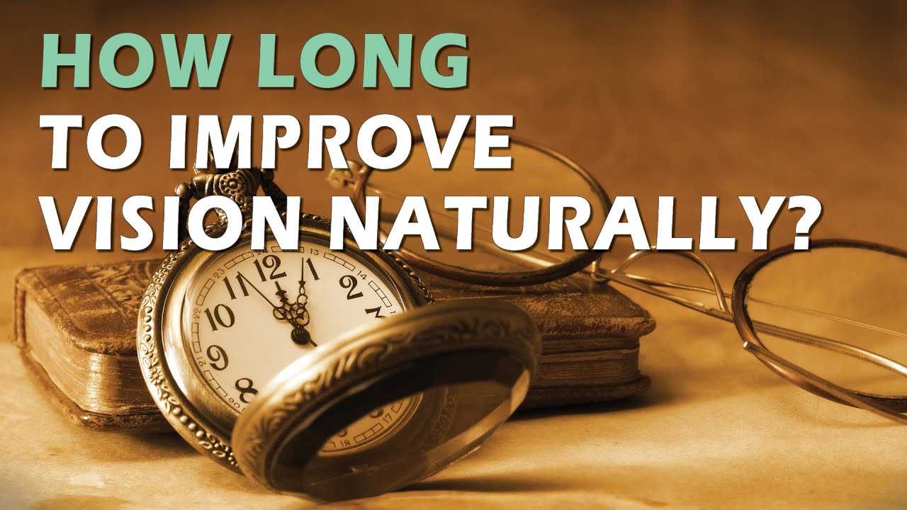 How Long Does It Take To Improve Vision? - YouTube