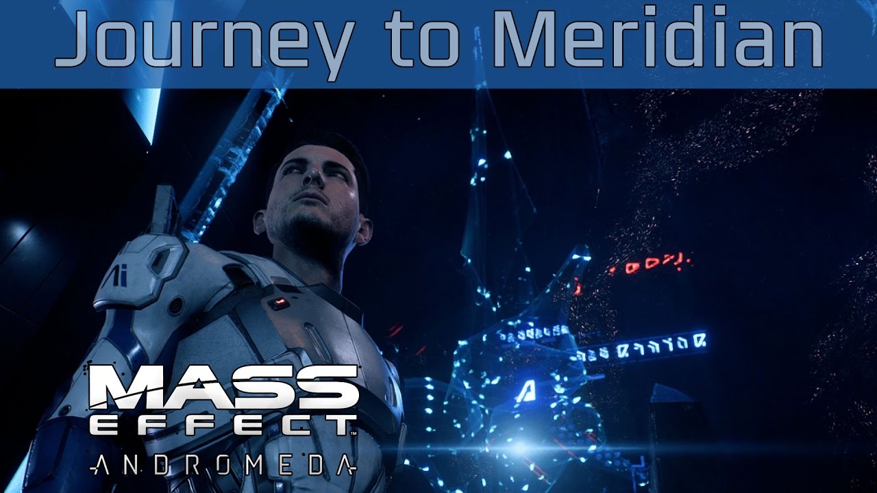 Mass Effect: Andromeda - The Journey to Meridian Walkthrough [HD 1080P ...