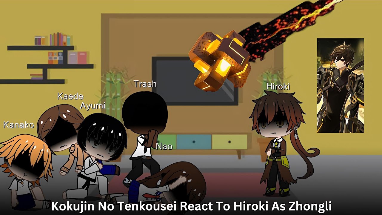 Kokujin No Tenkousei react to Hiroki as Zhongli | OneShot | Rus/Eng ...