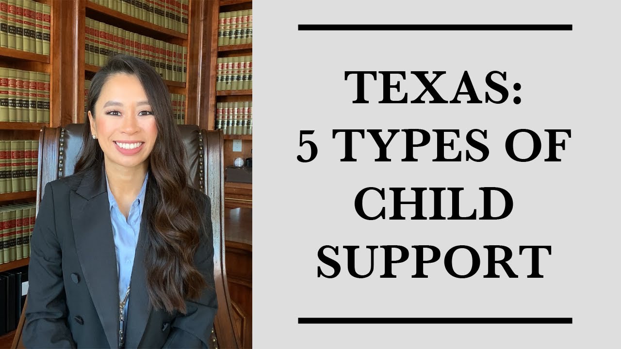 Texas 5 Types Of Child Support YouTube texas-5-types-of-child-support-youtube