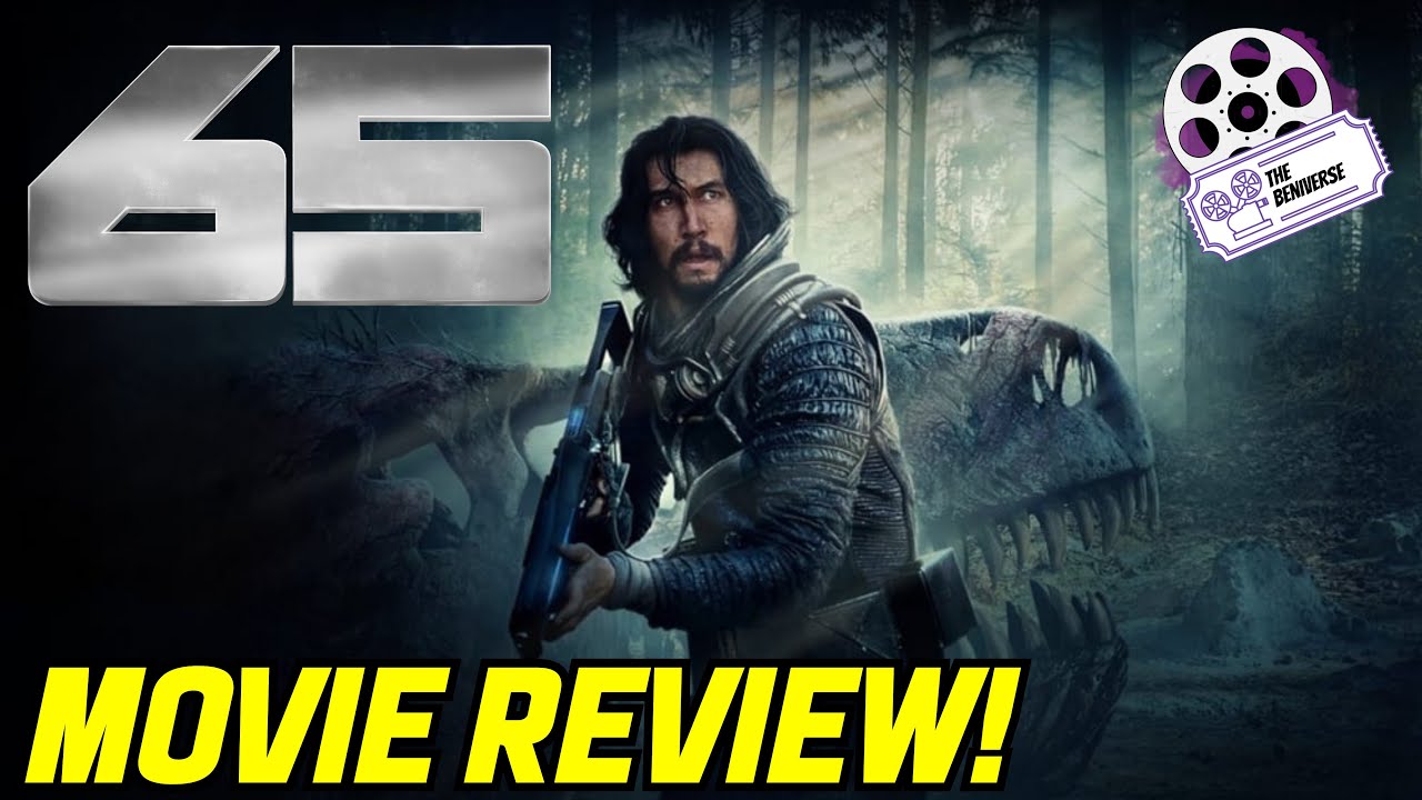 65 - VOD Movie Review! | Should You Rent the Adam Driver Dinosaur Movie ...