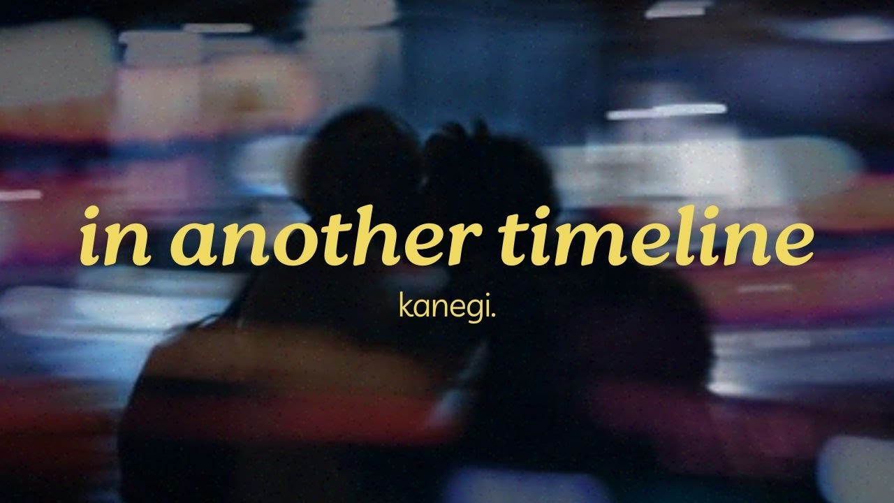 kanegi. - in another timeline (official lyric video) - YouTube