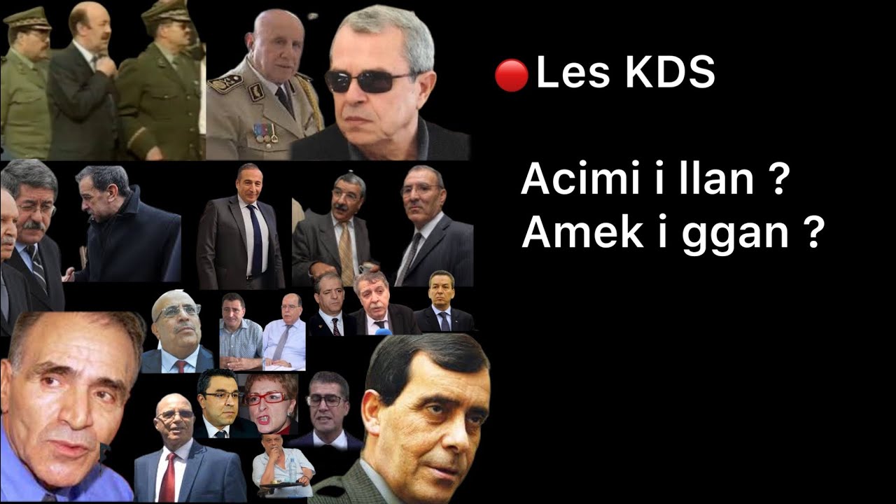 Les KDS ; Acimi i llan ? Amek i ggan ? - Qui sont-ils ? … - YouTube