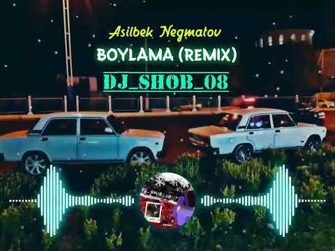 Asilbek Negmatov - Boylama (Club Remix) Orginal Mic 🕺🏻