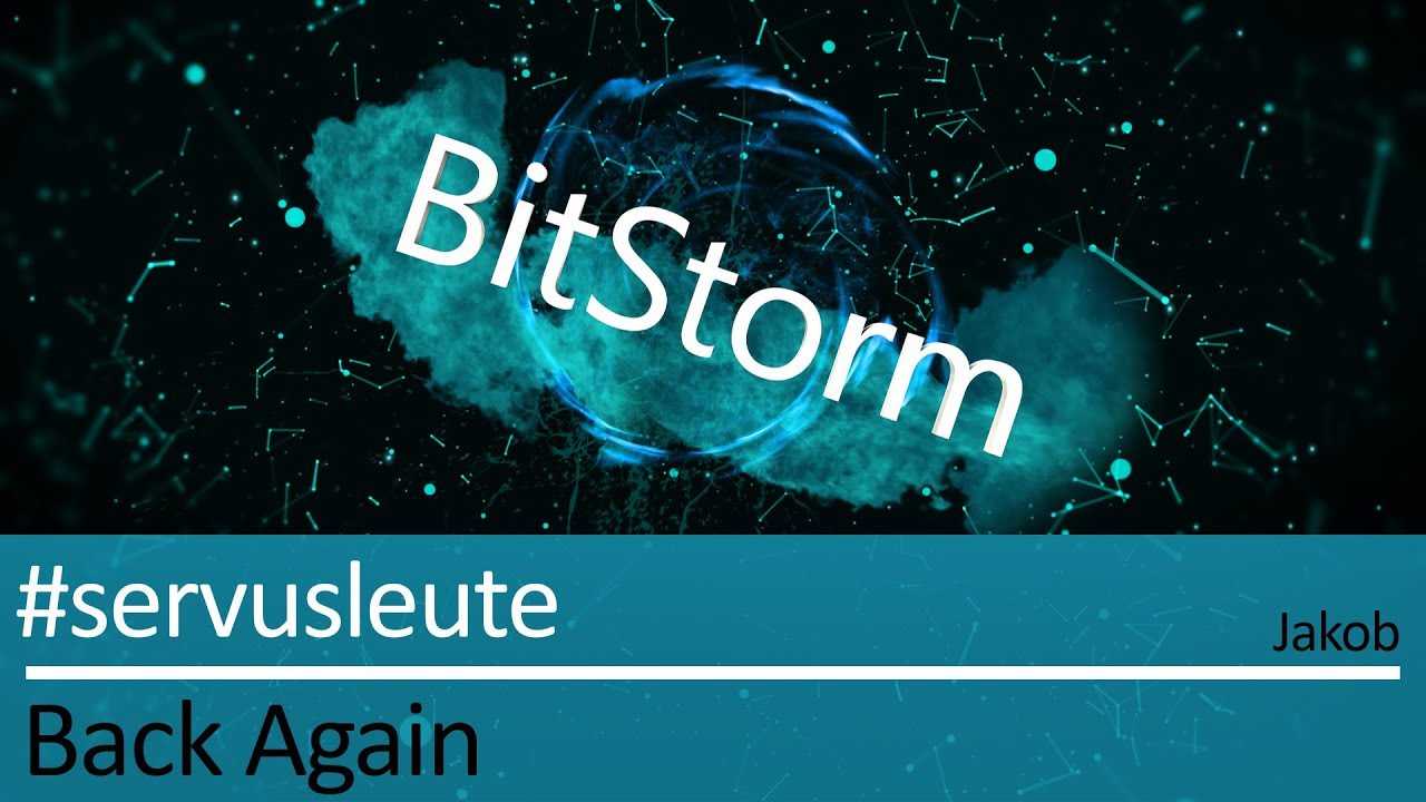 BitStorm is back | #servusleute - YouTube