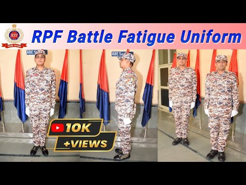 RPF/RPSF NEW UNIFORM नया लुक BATTLE FATIGUE DRESS CODE NEW 🇮🇳 ...