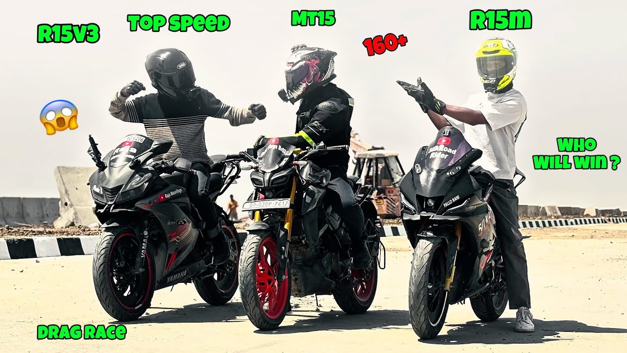 Yamaha R15 v3 vs Mt15 vs R15m 🔥🚀/Top End Drag🚀/ Top speed of 160km/h 😱 ...