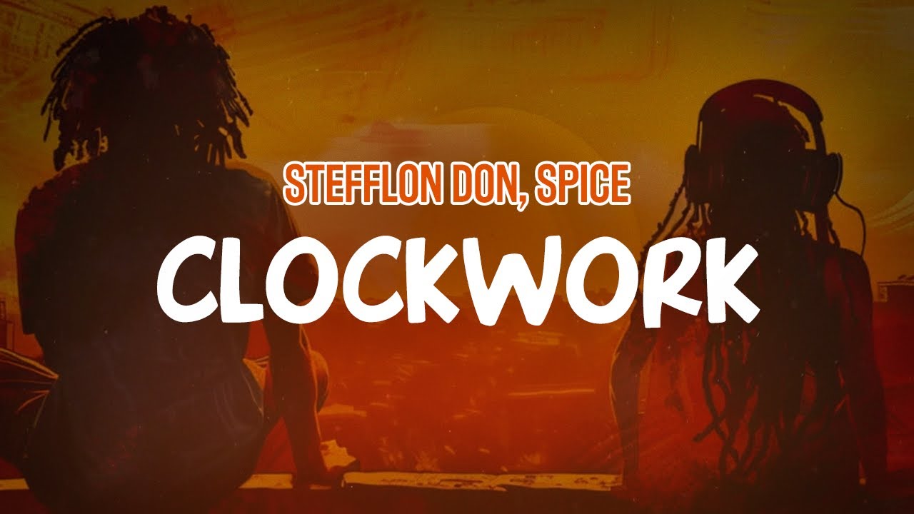 Stefflon Don, Spice - Clockwork (Lyric Video) - YouTube