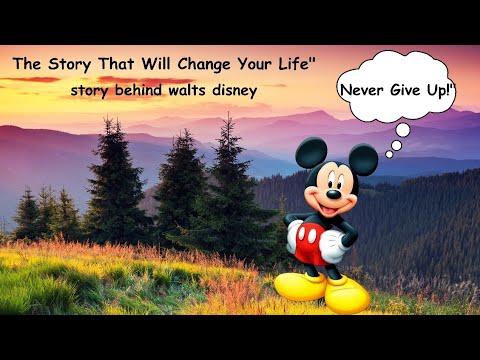Never Give Up: The Inspiring Story of Walt Disney That Will Motivate ...