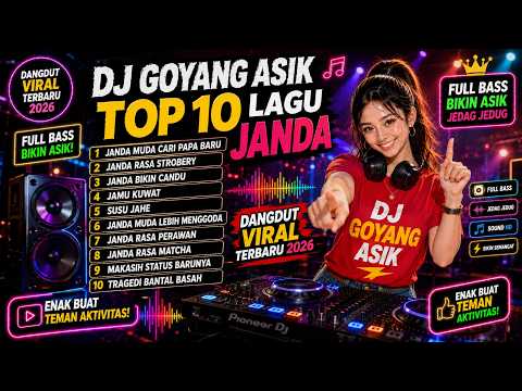 DJ Dangdut Goyang Asik Top10 Lagu Janda Viral Terbaru2026 Enak Buat teman nyetir dan teman aktivitas