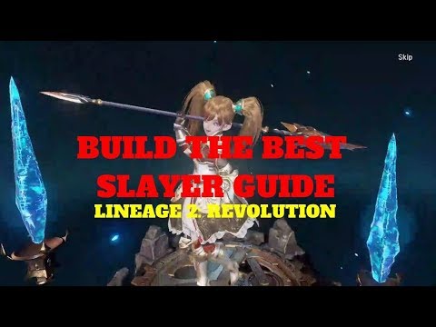 Lineage 2: Revolution - How to Build the Best Slayer Skill Guide - YouTube