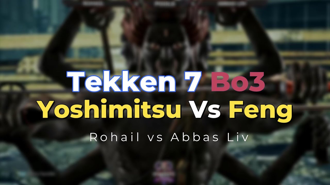 Tekken 7 Bo3 Yoshimitsu (Rohail) Vs Abbas Liv (Feng) All Pakistan Best ...