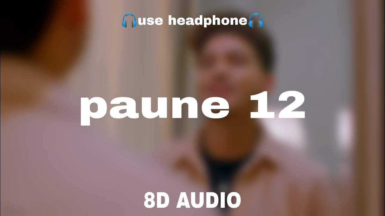 Paune 12 (8D AUDIO) | Karan Randhawa, Shipra Goyal - YouTube