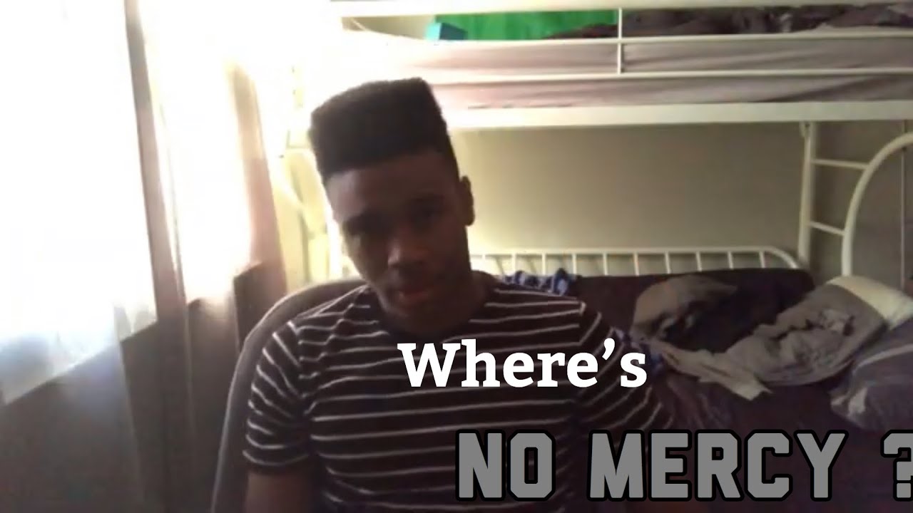 LETS TALK NO MERCY - YouTube
