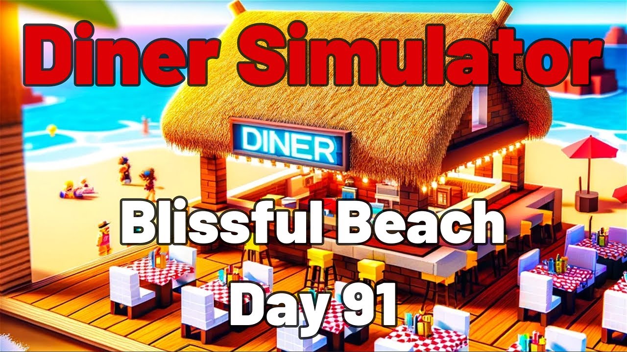 Surviving to Day 91 Blissful Beach | Roblox Diner Simulator - YouTube