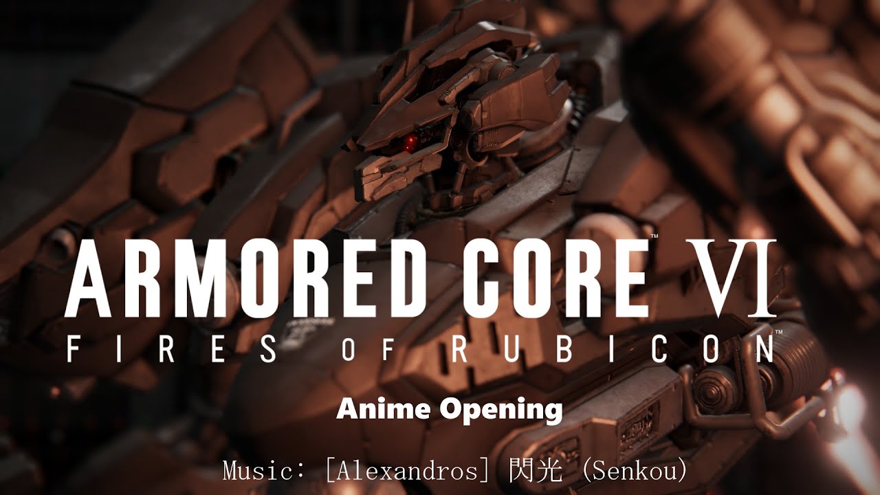 Armored Core 6 Anime Opening [MV] Alexandros : Senkou 閃光 - YouTube