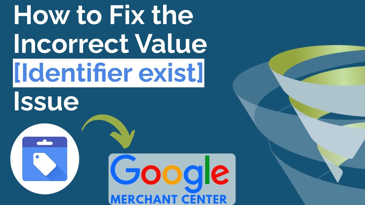 Fixed: Incorrect value [identifier exists]: Merchant Centre Disapproved ...