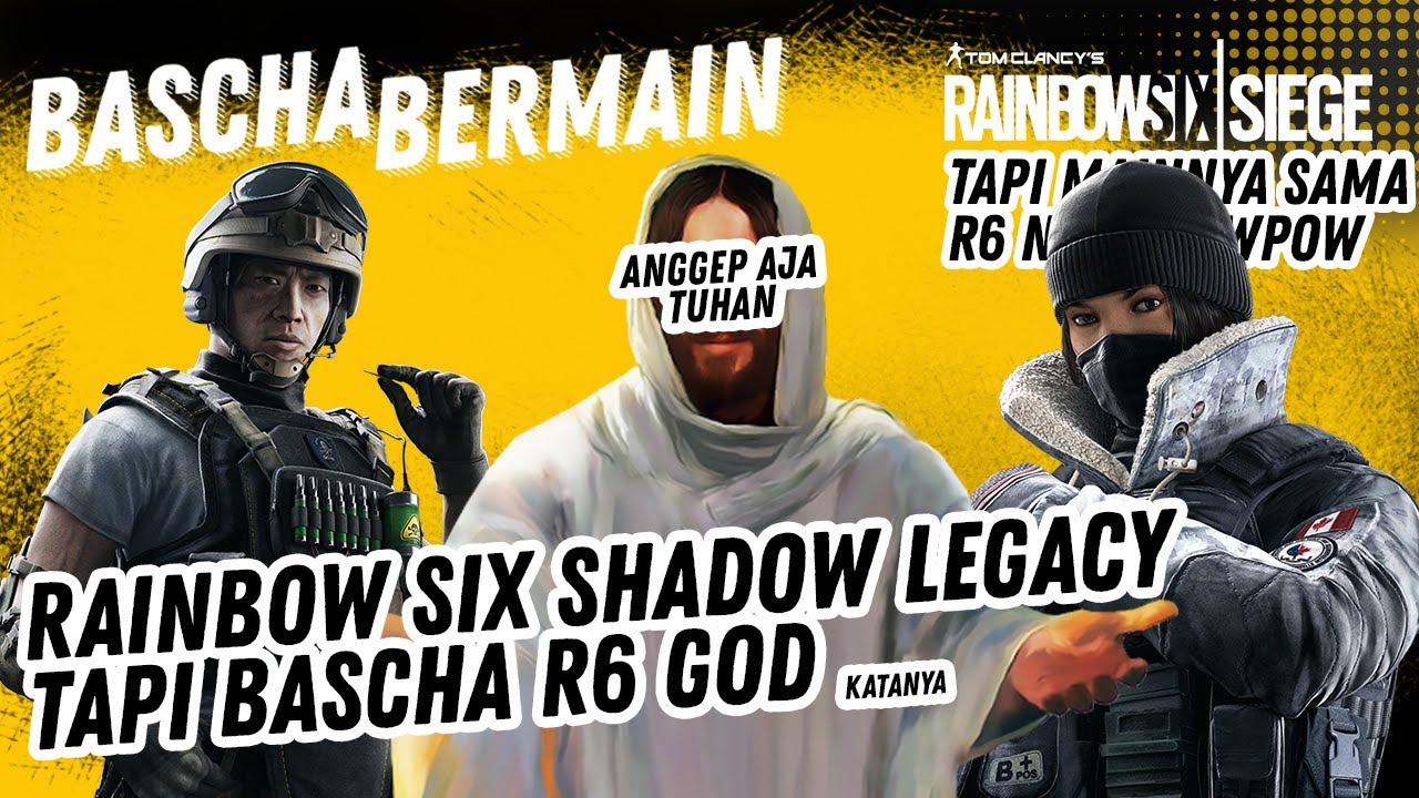Rainbow Six Shadow Legacy Tapi Bascha R6 GOD ᵏᵃᵗᵃⁿʸᵃ - YouTube