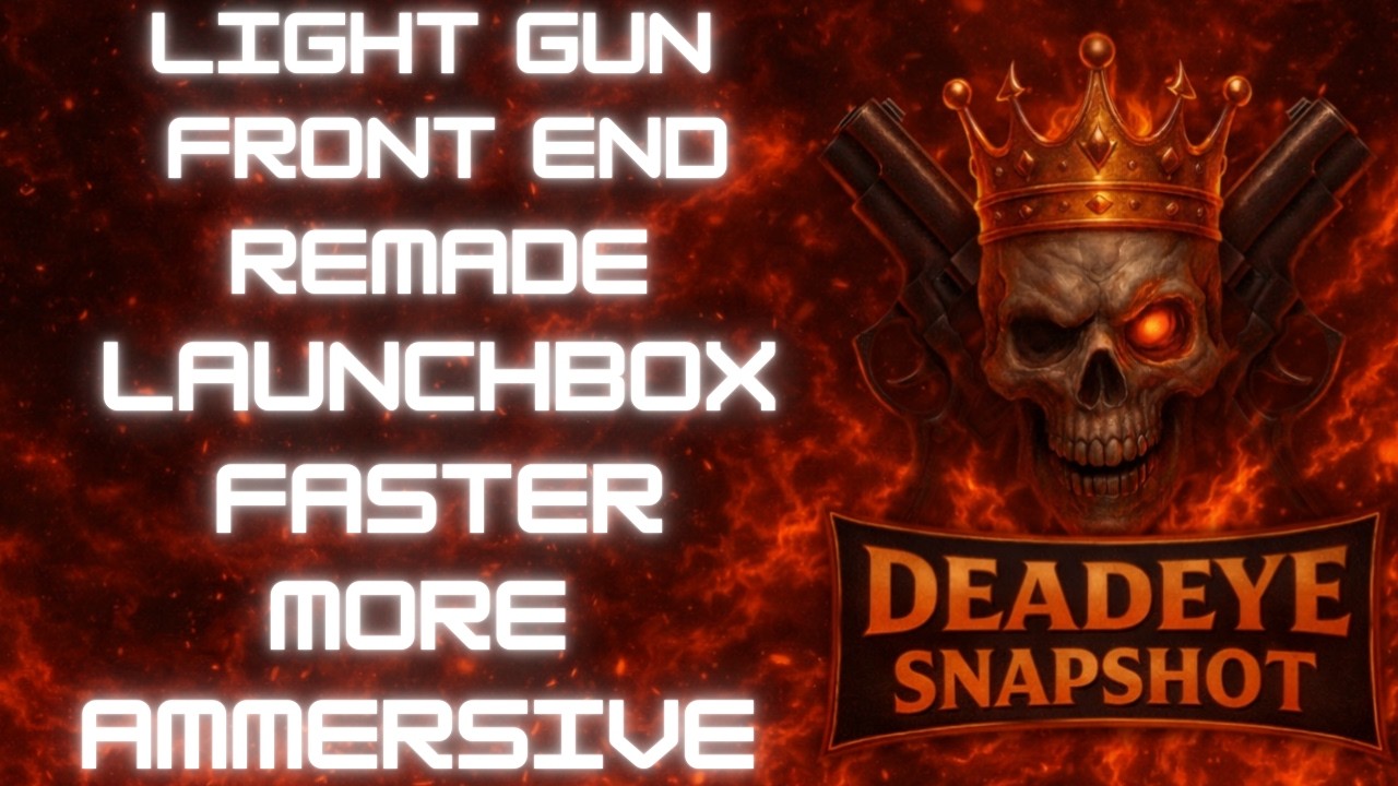 DEADEYE SNAPSHOT Launchbox for Light Guns Faster! And more Ammersive ...