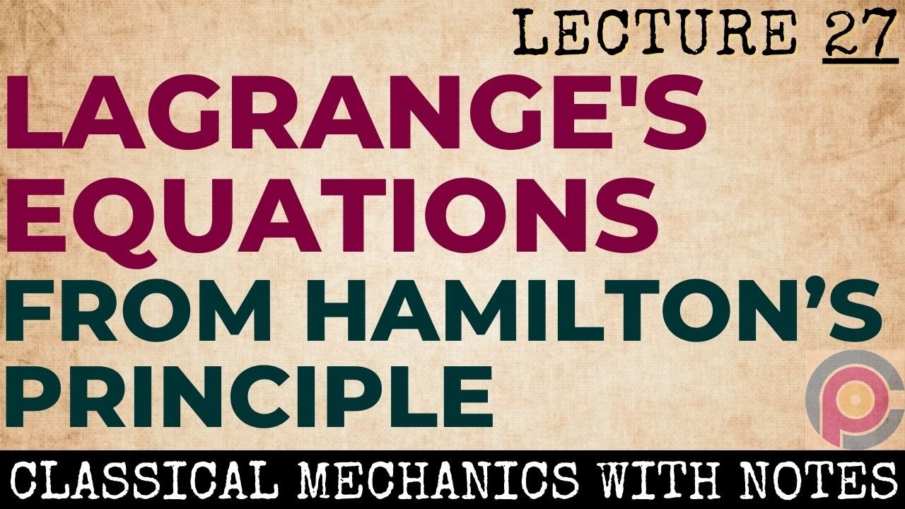 Lagrange’s equations from Hamilton’s principle | Hamilton’s variational ...