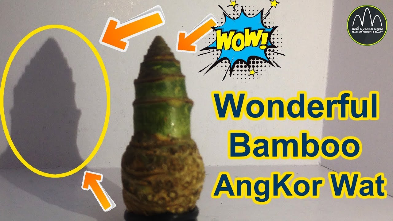 Magic Bamboo Asia| ឬស្សីស័ក្ដិសិទ្ធខ្មែរ| Bamboo Magic Khmer| Cambodia ...