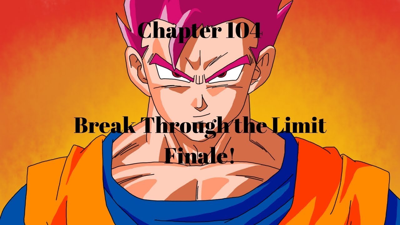 Dragon Ball Z: Break Through the Limit (Chapter 104) [BTtL FINALE!] - YouTube