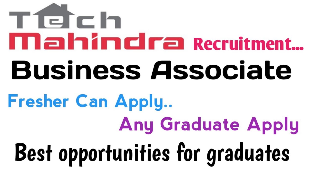 Tech Mahindra Recruitment 2022 | Business Associate Role | Anyone Can ...