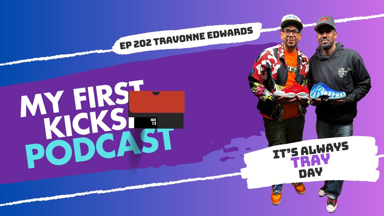 It's Always Tray Day with Travonne Edwards | My First Kicks Podcast Ep ...