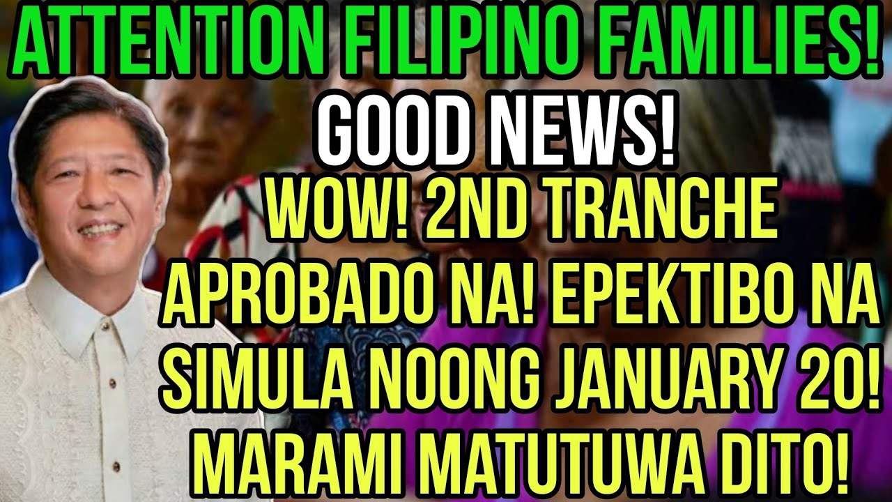 ️GOOD NEWS FILIPINO FAMILIES! 2ND TRANCHE APROBADO NA! EPEKTIBO NA ...