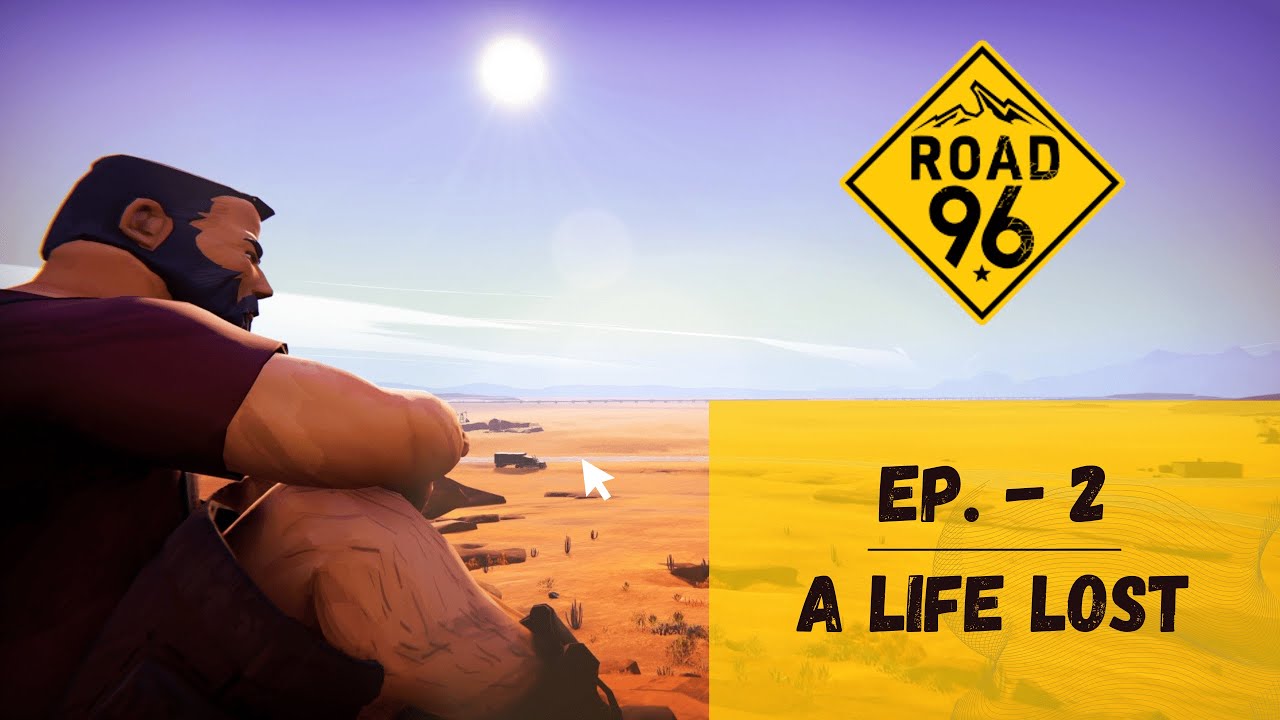 Road 96 Walkthrough - Episode 2: A life lost | No commentary | 1080p ...