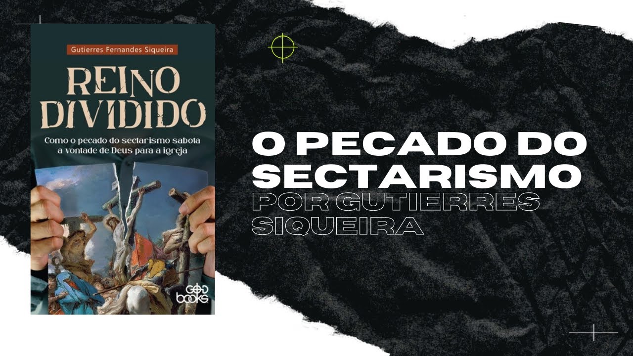 Gutierres Fernandes Siqueira - O que é sectarismo? - YouTube