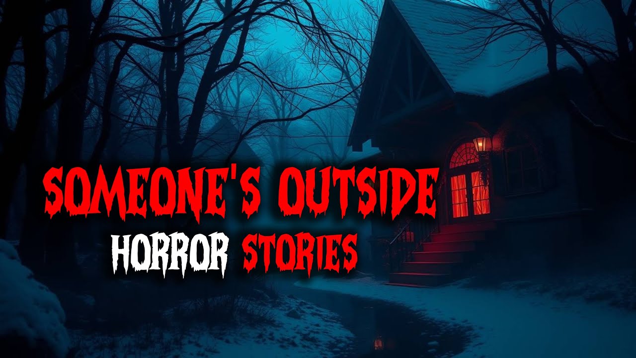 5 Very Scary TRUE "Someone's Outside" Horror Stories - YouTube