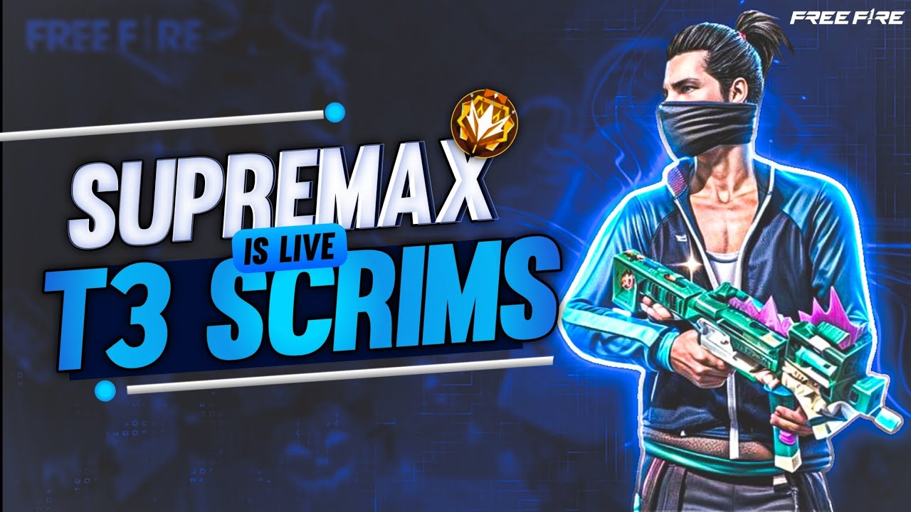 SUPREMAX E-SPORTS T3 MATCHES LIVE | FREE FIRE PAID SCRIMS - GARENA FREE ...