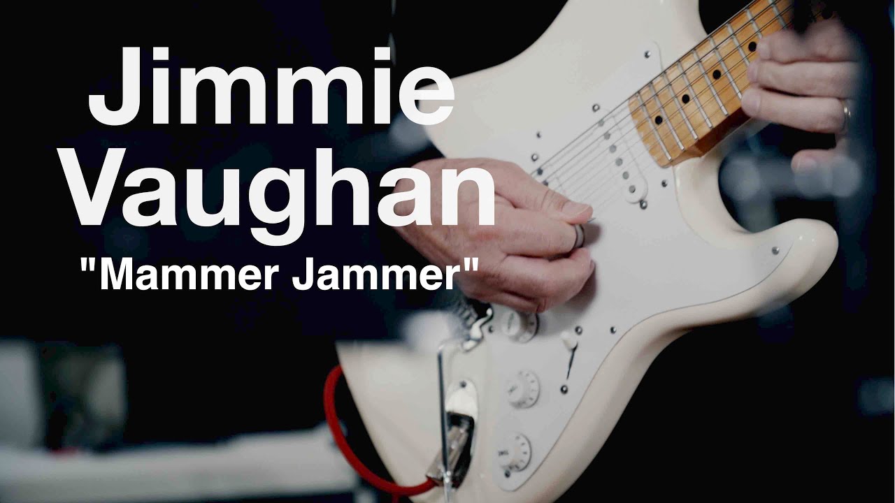 Jimmie Vaughan - "Mammer Jammer" - YouTube