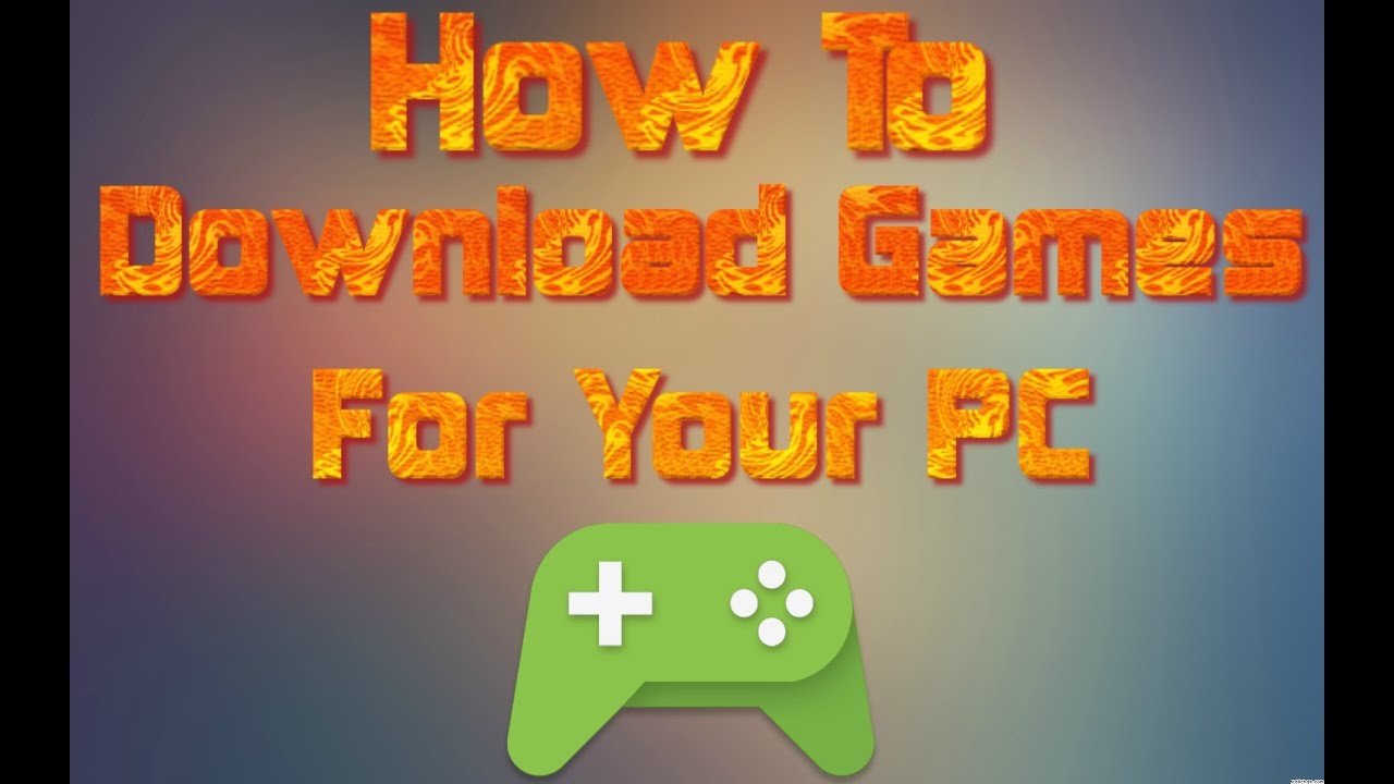 How To Download Games In Your Pc YouTube how-to-download-games-in-your-pc-youtube