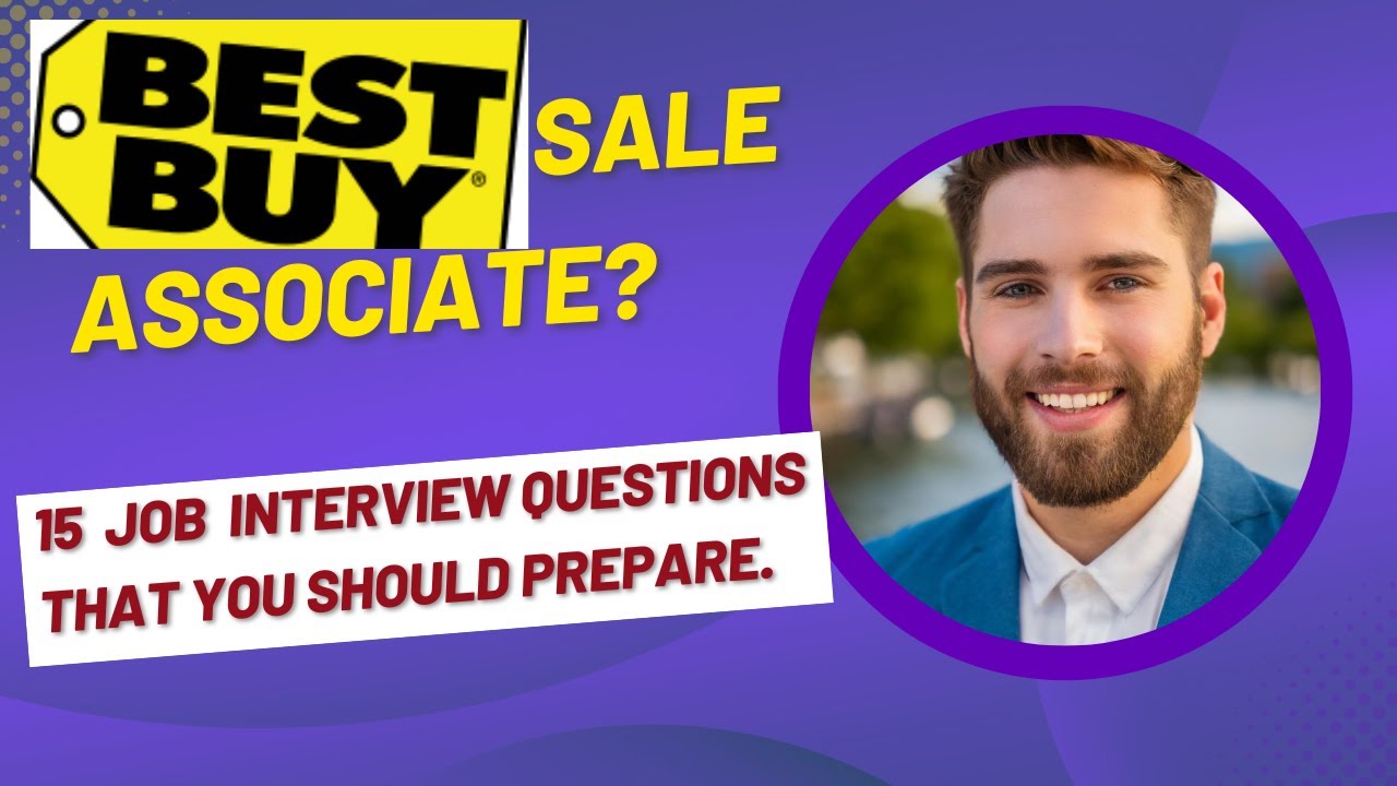 Best Buy for Sales Associates? 15 job Interview Questions commonly ...