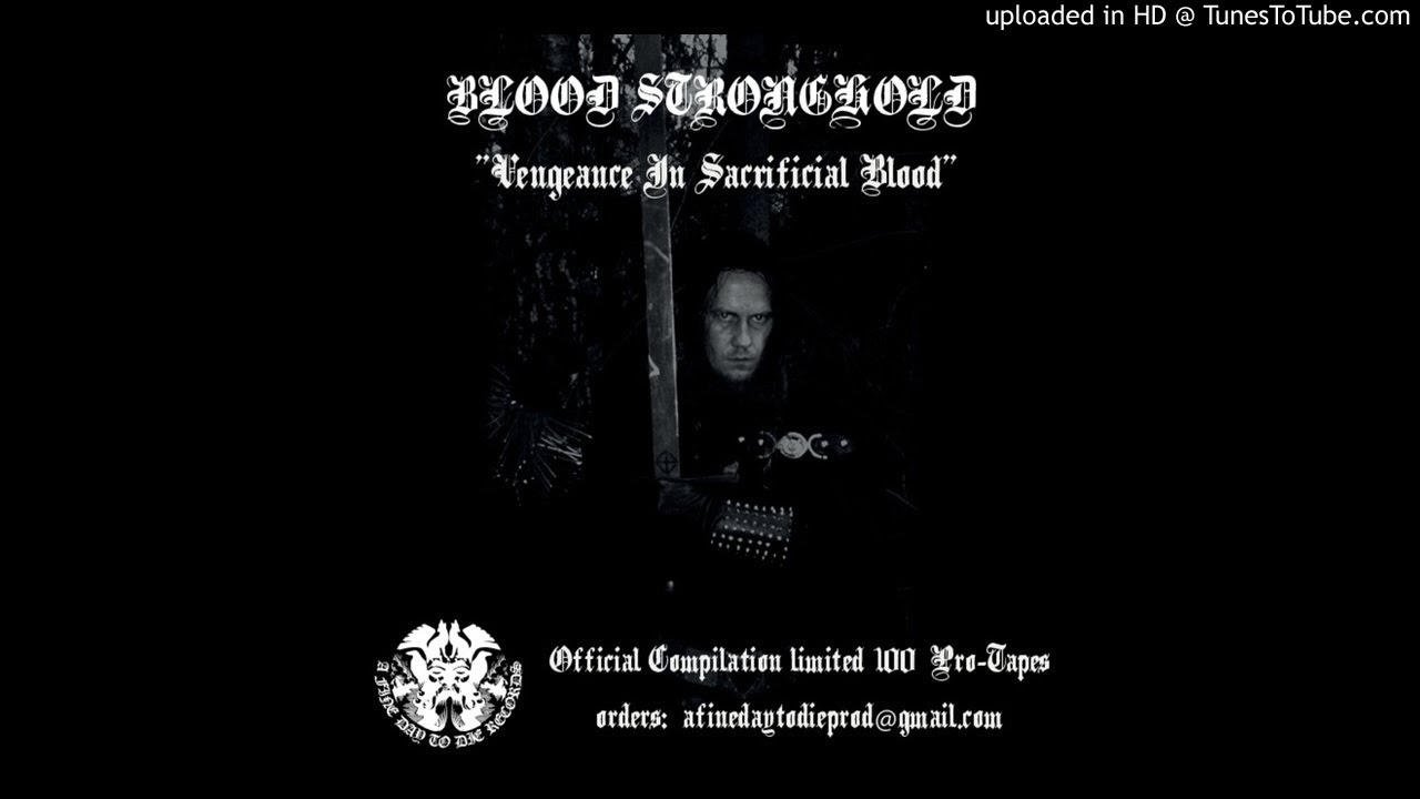BLOOD STRONGHOLD Vengeance In Sacrificial Blood (Side Vengeance) - YouTube