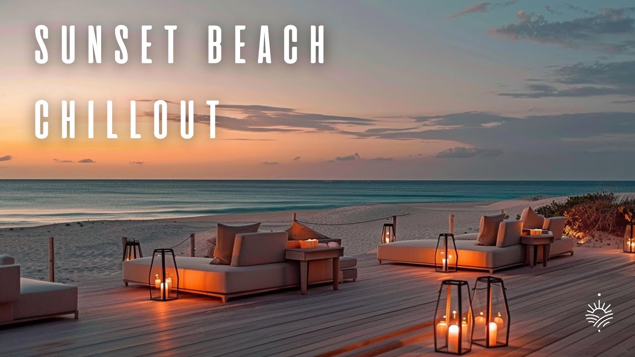 Sunset Beach Chillout 4K 🌊 Smooth Lounge & Deep House 2025 - YouTube