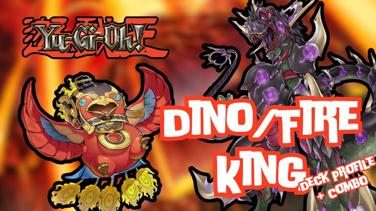 Yugioh Dinosaur/FireKing Deck Profile + Combo - These 2 decks are ...