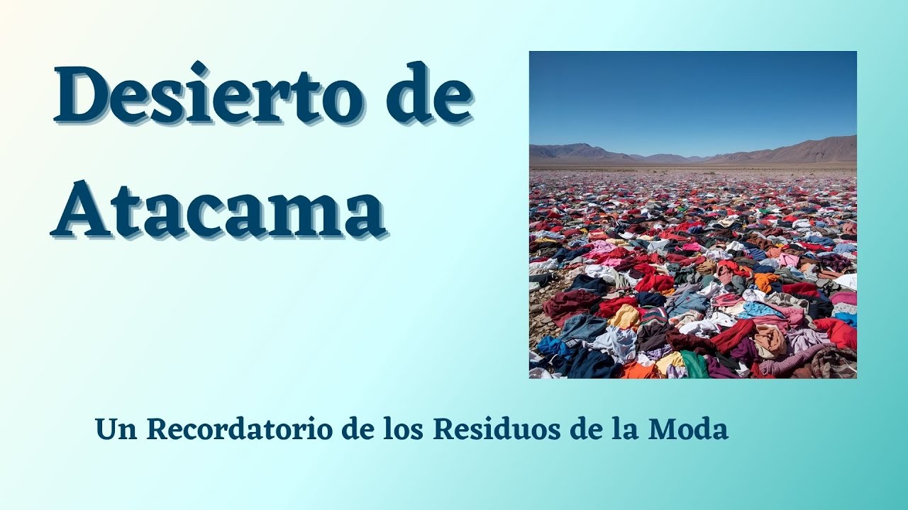 🌍 Desierto de Atacama, vertedero textil de la fast fashion 👗Moda ...