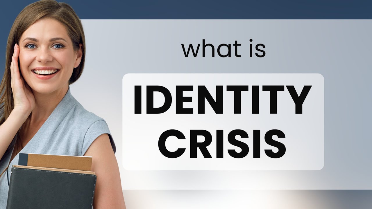Identity crisis — what is IDENTITY CRISIS definition - YouTube