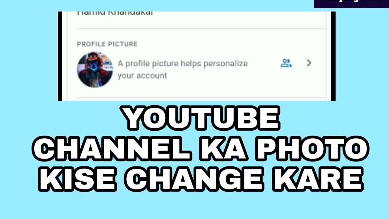 How to change YouTube channel icon photo etc - YouTube