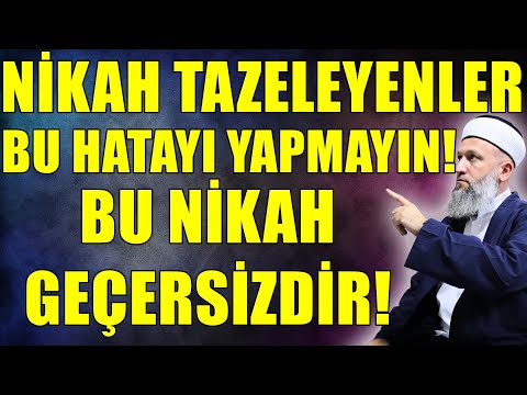 İSLAM DİNİNDE NİKAH TAZELEMENİN YERİ NEDİR! NİKAH TAZELEYENLER! Hüseyin ÇEVİK