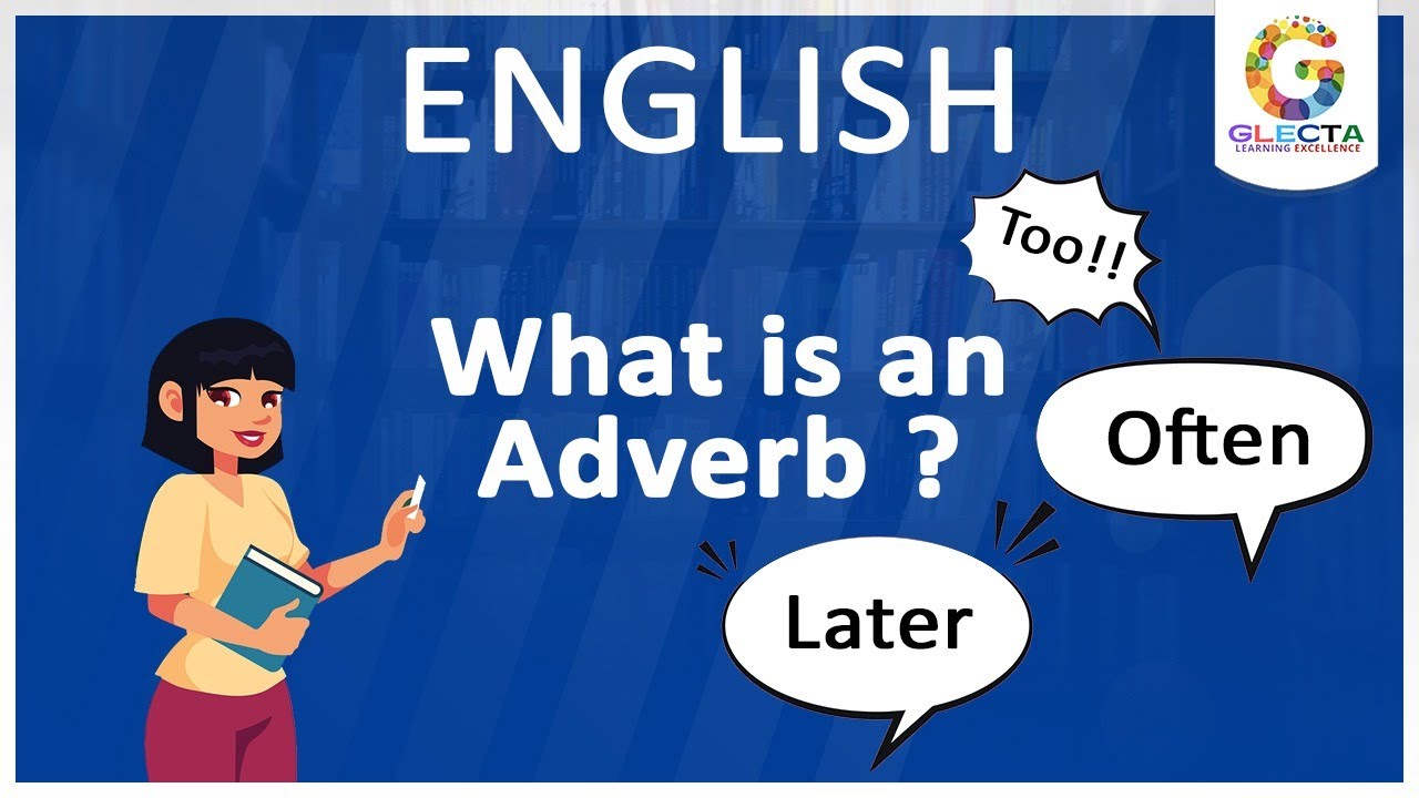 What is an Adverb ? | English | Grammar | Key stage 1 | KS1 | GLECTA ...