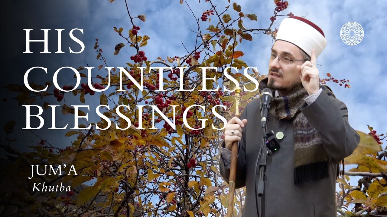 His Countless Blessings – Sejad Mekić: Friday Sermon - YouTube