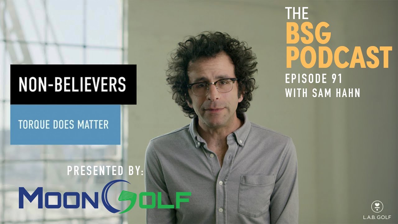 L.A.B. Golf's Sam Hahn & the LABelievers - Episode 91 - YouTube