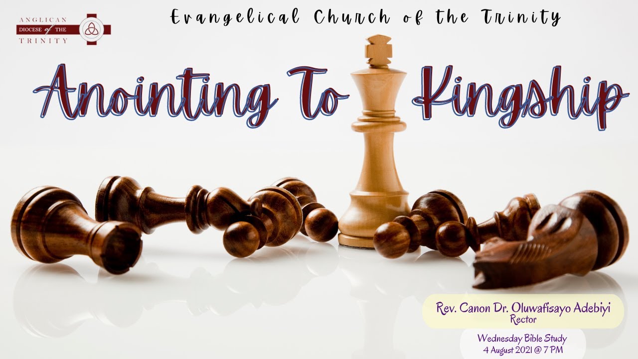 Anointing To Kingship | Rev. Canon Dr. Oluwafisayo Adebiyi - YouTube