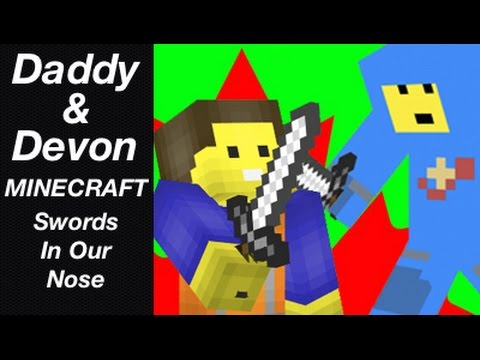 Daddy & Devon Minecraft - Ep. #3 - Swords In Our Nose - YouTube